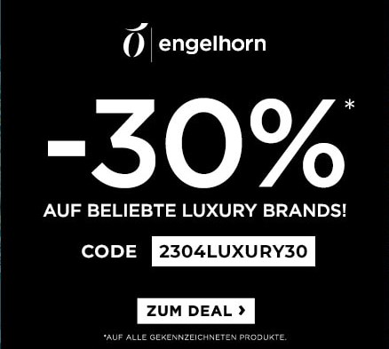 engelhorn: 30% Rabatt auf Luxury Brands| MonsterDealz.de
